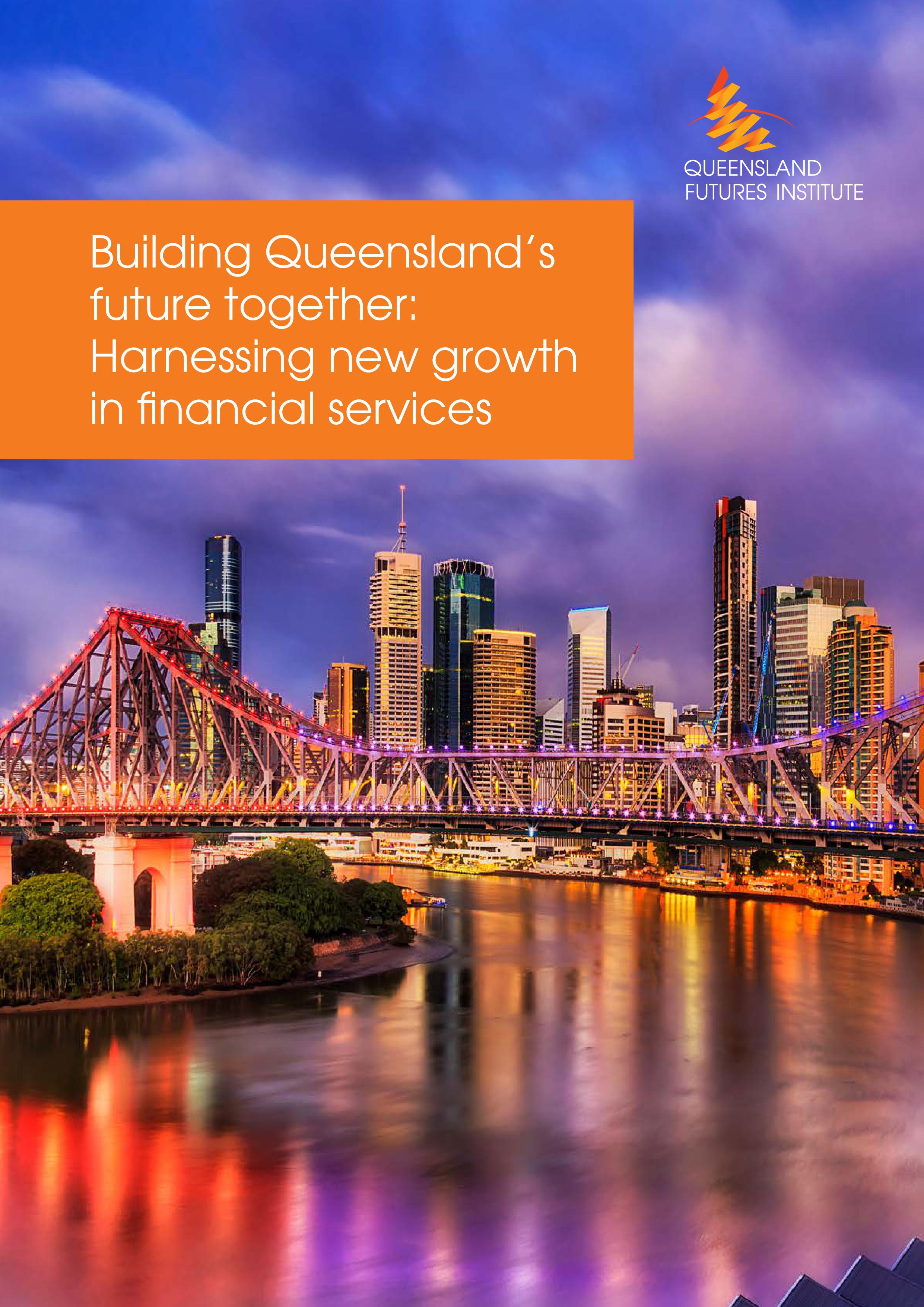 Building Queensland's Future Together: Launched by Treasurer